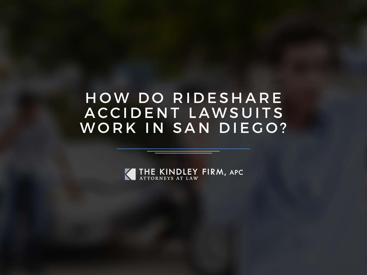 How Do Rideshare Accident Lawsuits Work in San Diego? | The Kindley ...